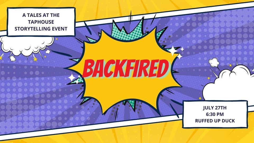 Tales at the Taphouse: Backfired | The Ruffed up Duck, Laramie, WY ...