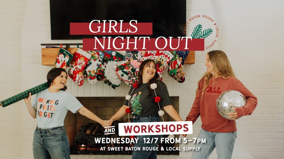 GIRLS NIGHT OUT & WORKSHOPS at Electric Depot, Baton Rouge on 7th ...