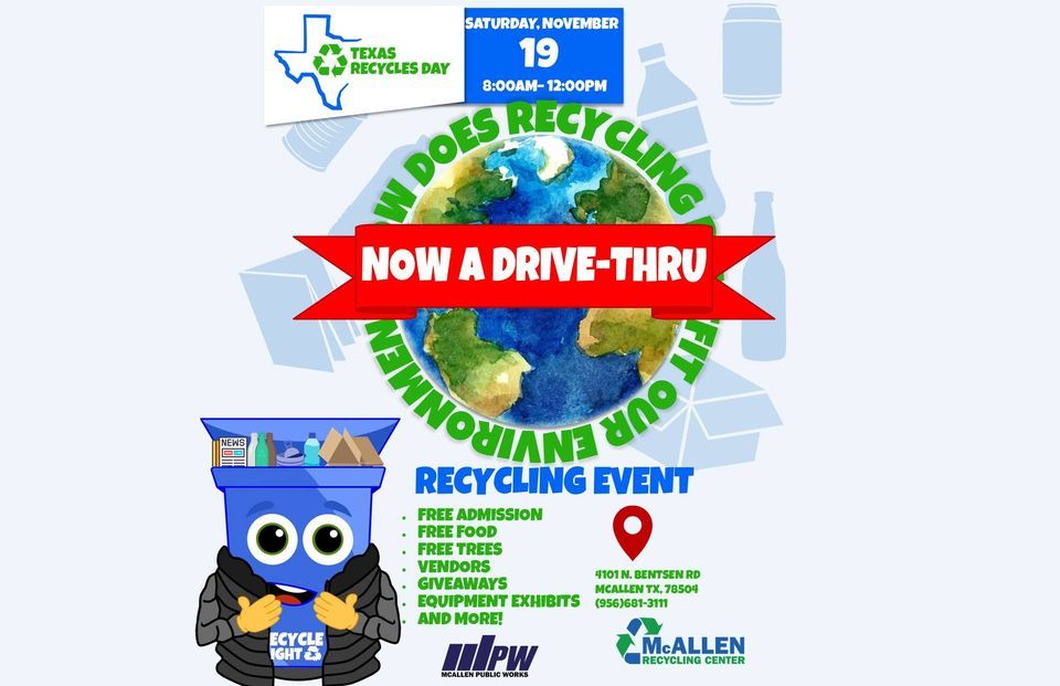 Texas Recycles Day 2022 - NOW A DRIVE-THRU | 4101 N Bentsen Rd, McAllen ...