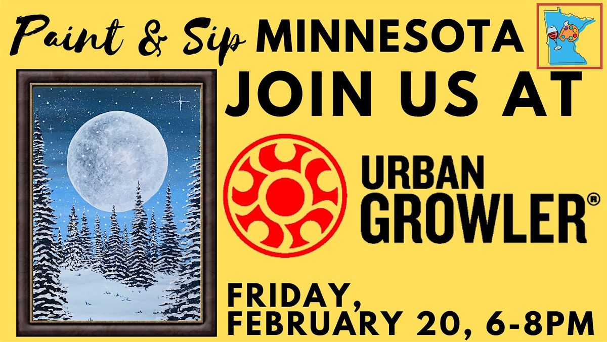 February 20 Paint & Sip at Urban Growler Brewing at Urban Growler ...