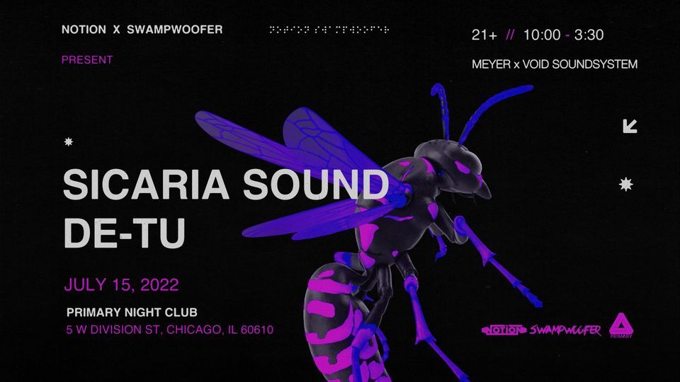 Notion x Swampwoofer Present: Sicaria Sound & DE-TU @ Primary Night ...