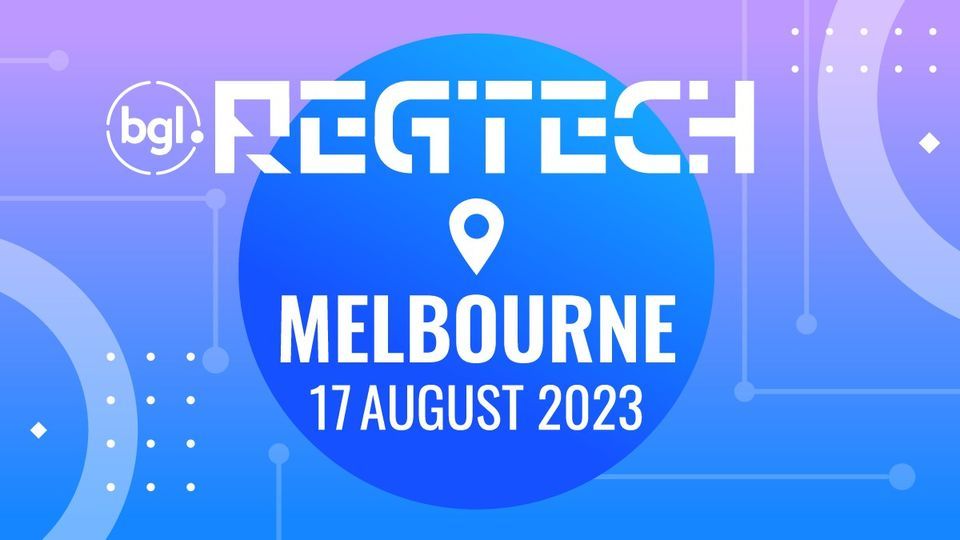 BGL REGTECH 2023 - MELBOURNE | Melbourne Convention and Exhibition ...