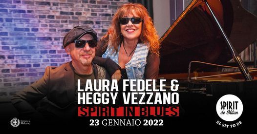 Spirit in Blues - Laura Fedele & Heggy Vezzano | Spirit de Milan ...