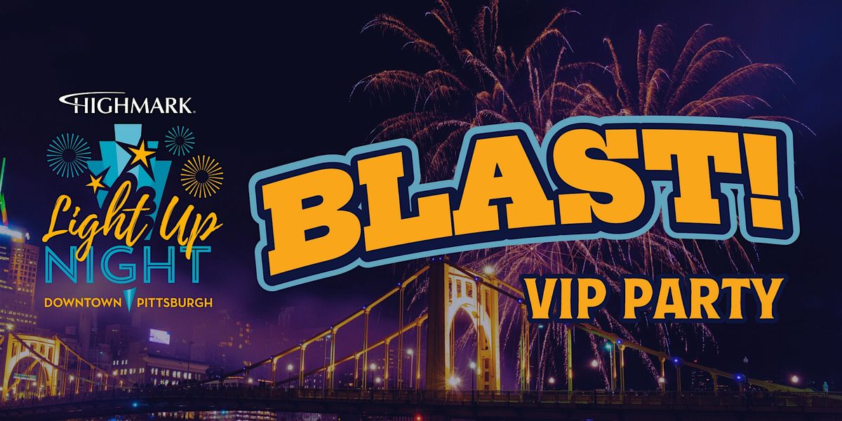 BLAST! VIP Party at Highmark Light Up Night 2025 at Two Gateway Center ...