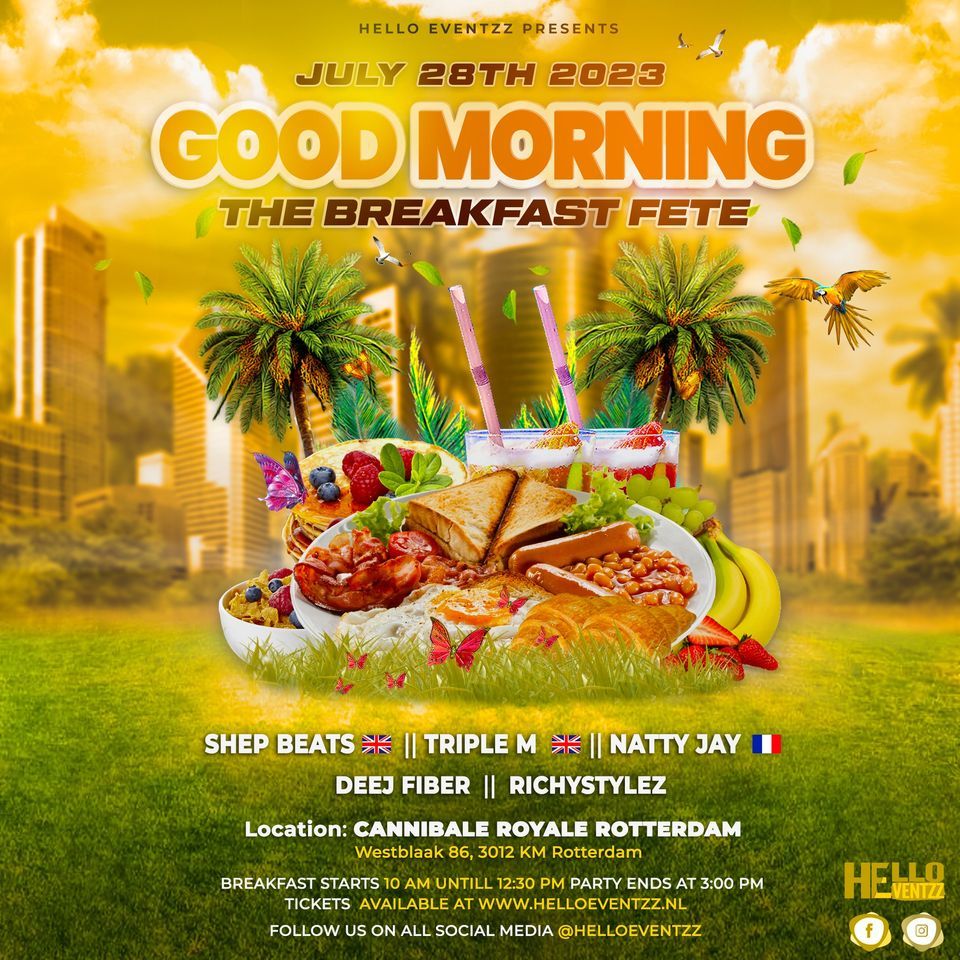Good Morning - The Breakfast Fete at Cannibale Royale Rotterdam ...