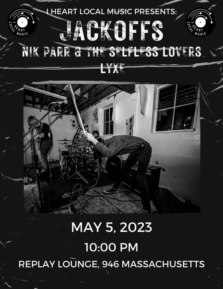 Stop Day Party with: Jackoffs / Nik Parr and the Selfless Lovers / LYXE ...