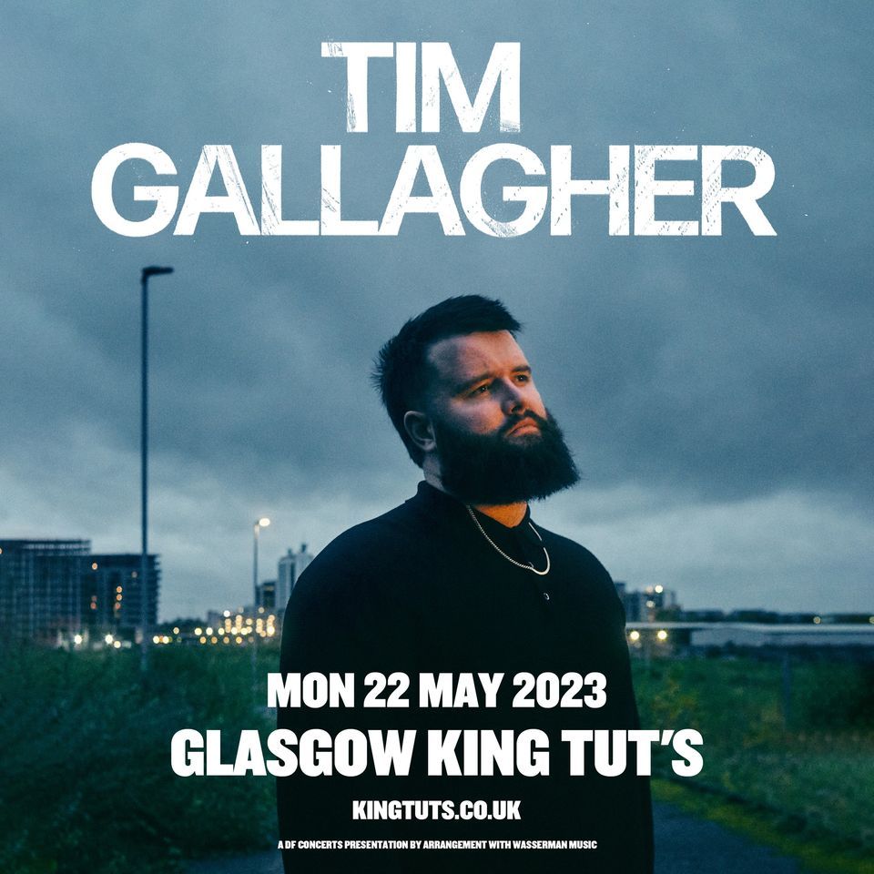 Tim Gallagher | King Tuts Wah Wah Hut, Glasgow | King Tut's Wah Wah Hut, Glasgow, SC | May 22, 2023