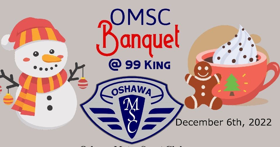 OMSC End of year Banquet 2022 | 99 King, Bowmanville, ON | December 6, 2022