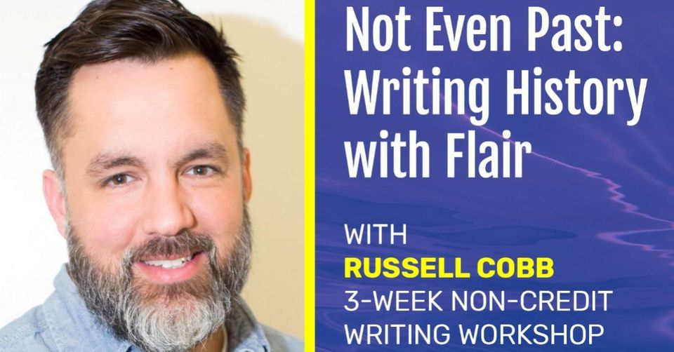 WORKSHOP FULL: Writing History with Flair with Russell Cobb at OSU ...