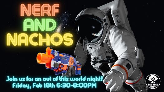Nerf and Nachos | Red Tree Church, Springfield, MO | February 18, 2022