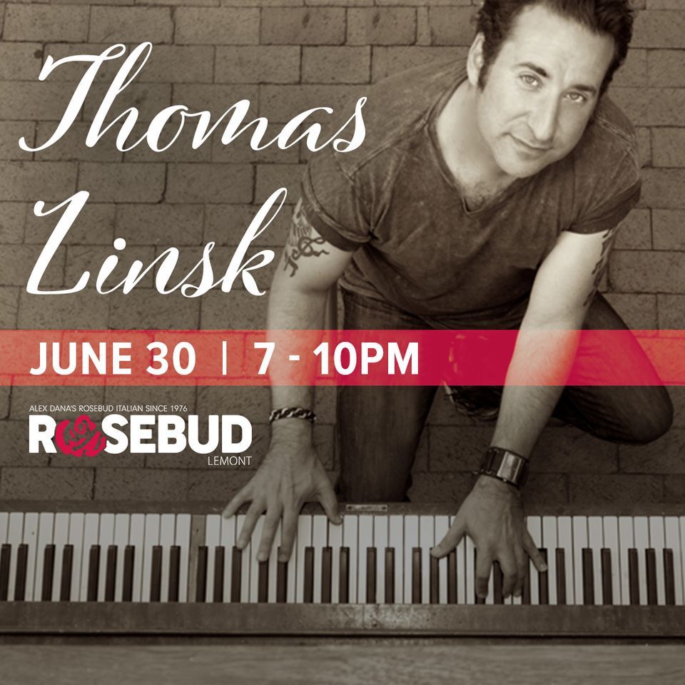 Thomas Linsk LIVE at Rosebud Lemont! | Rosebud Lemont | June 30, 2023