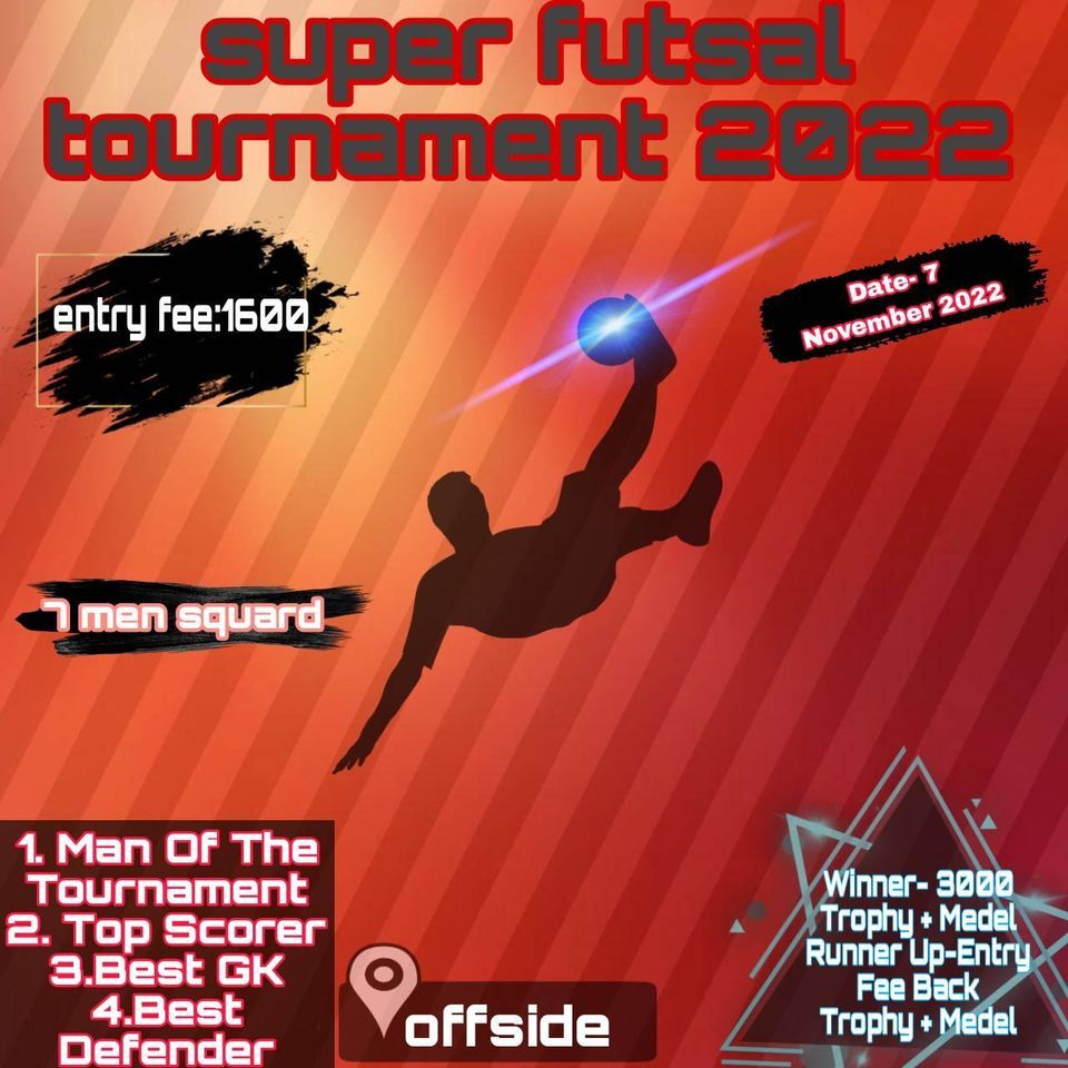 Super Futsal Tournament 2022 | Offside, Dhaka, DA | November 7, 2022