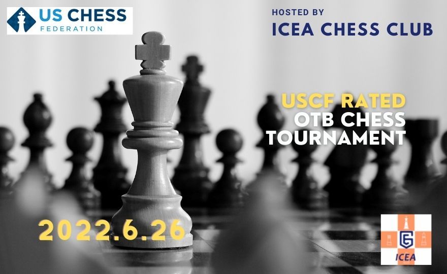 ICEA 2022 June OTB Chess Tournament [Jun. 26th] | Culver City, CA 90230 | June 26, 2022