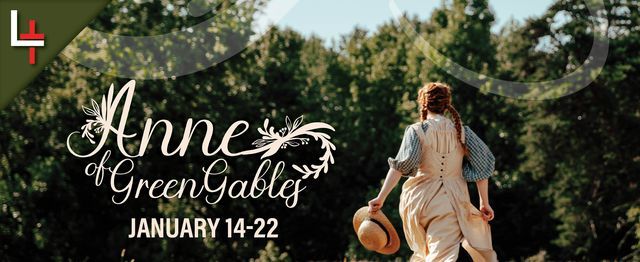 Anne of Green Gables at The Logos Theatre! at The Logos Theatre ...