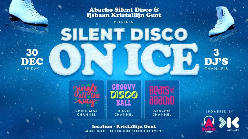 SILENT DISCO ON ICE at IJsbaan Kristallijn Gent on 30th December, 2022
