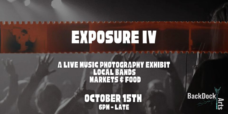EXPOSURE IV | BackDock Arts, Fortitude Valley, QL | October 15, 2022