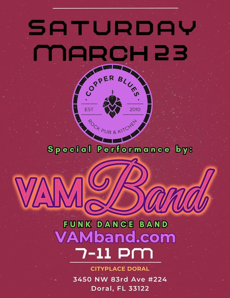 VAM Band~ Copper Blues Doral! 7-11pm! SAT, 03/23! | Copper Blues MIA ...