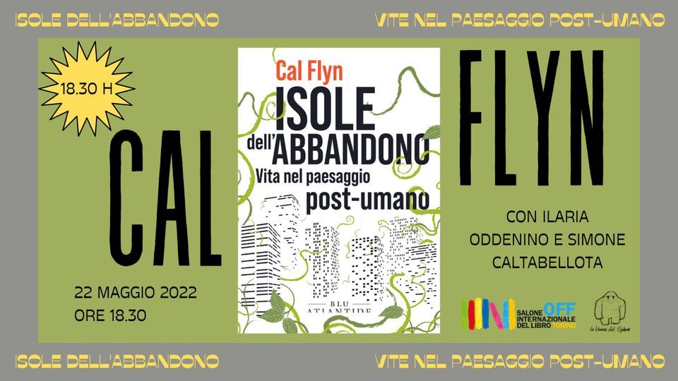 SalTo OFF | Isole dellabbandono. Vite nel paesaggio post-umano | Cal ...