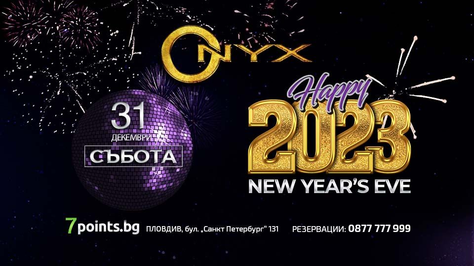 Happy New 2023 Years Eve at ONYX at ONYX club, Plovdiv on 31st December, 2022