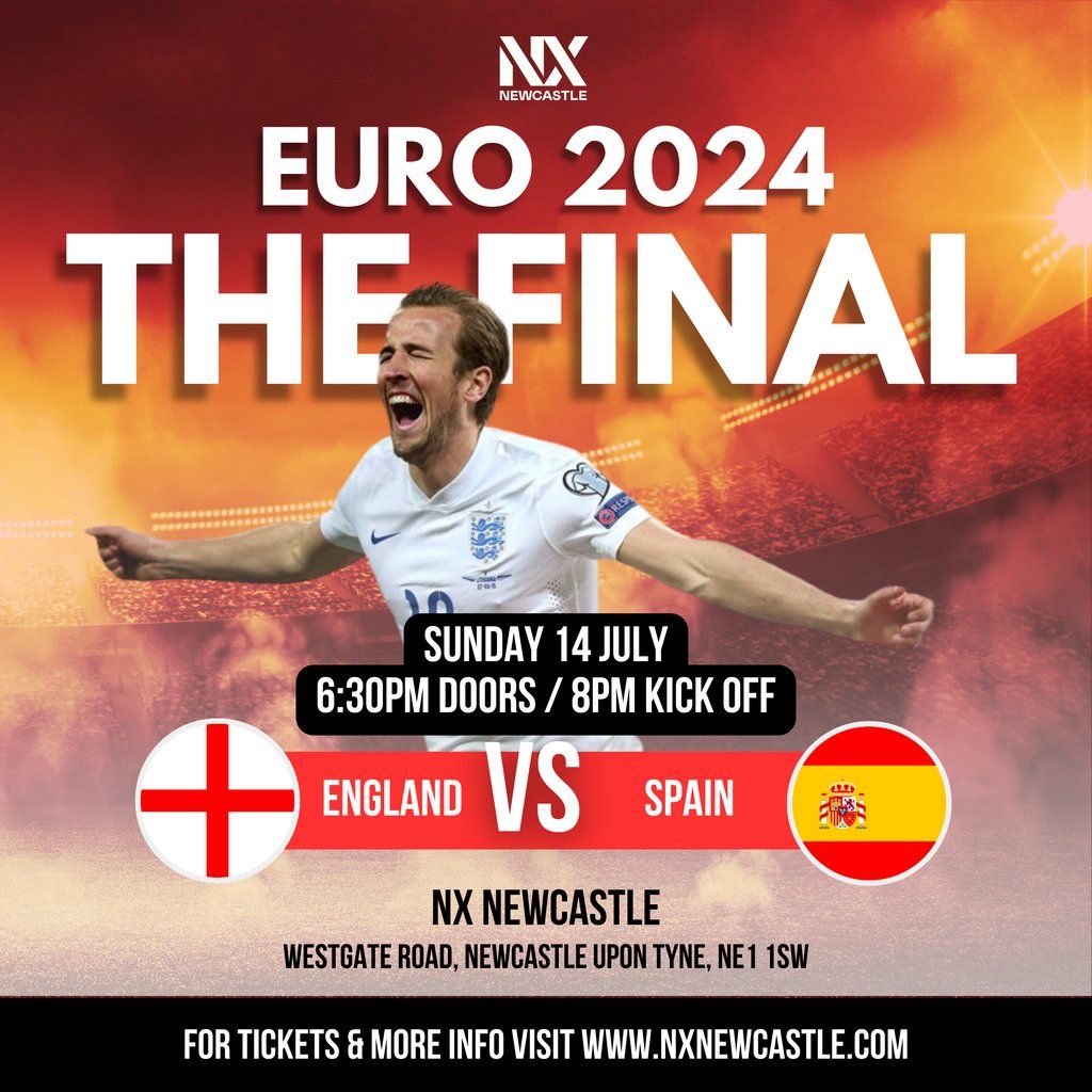 Euros 2024 Final - England v Spain - Also feat. Schak | NX Newcastle ...