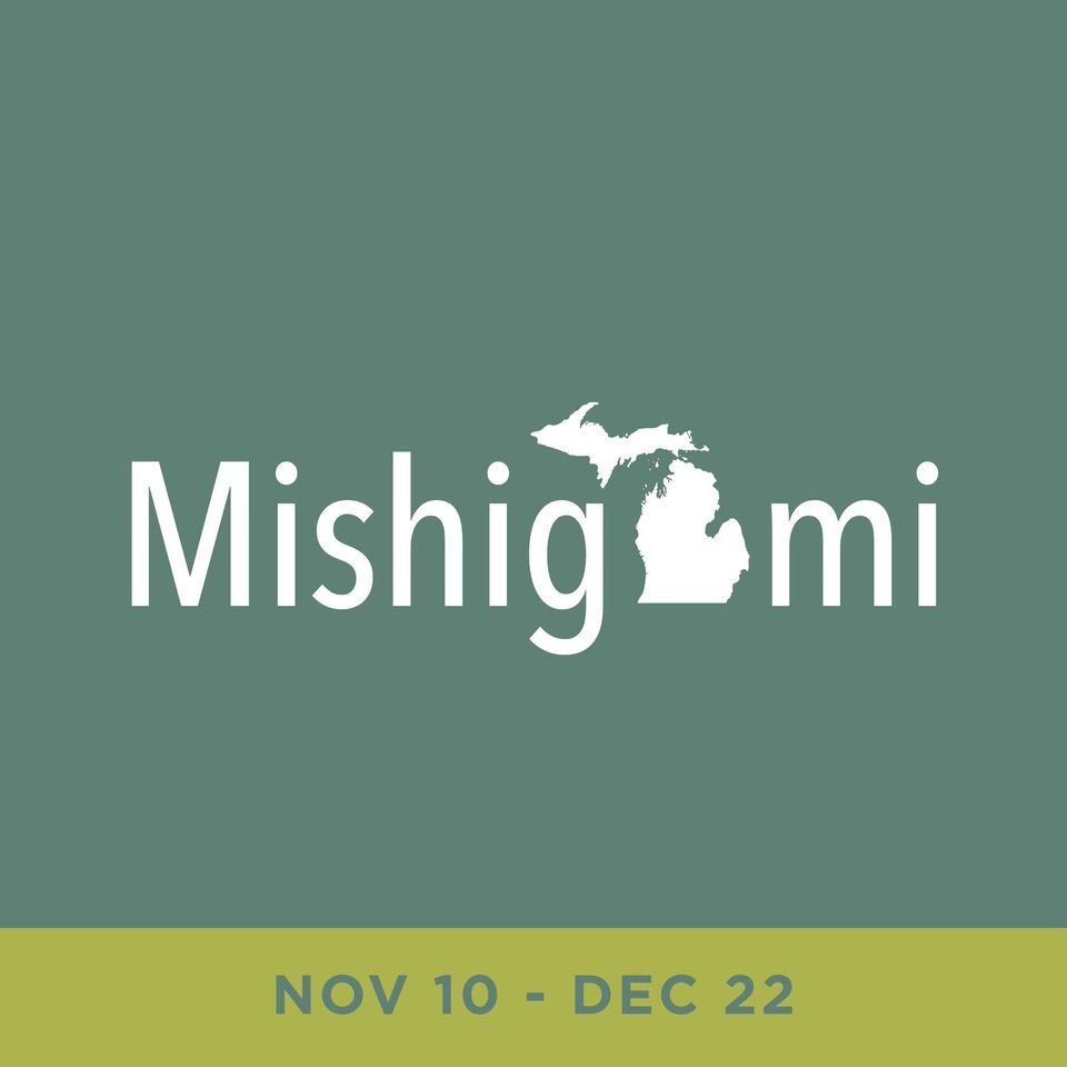 Mishigami - An Art Show about Michigan! at Cocoon Art Space, Kentwood ...