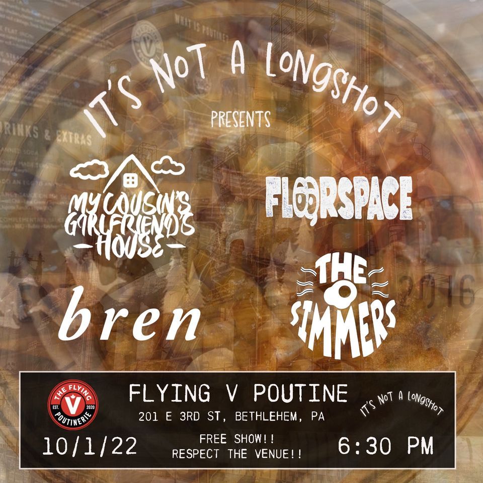 MCGH//Floorspace//Bren//The Simmers @ The Flying V Poutinerie at The ...