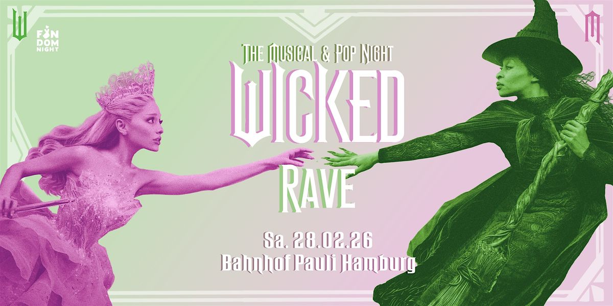 WICKED RAVE: The Musical & Pop Night // Bahnhof Pauli Hamburg at ...