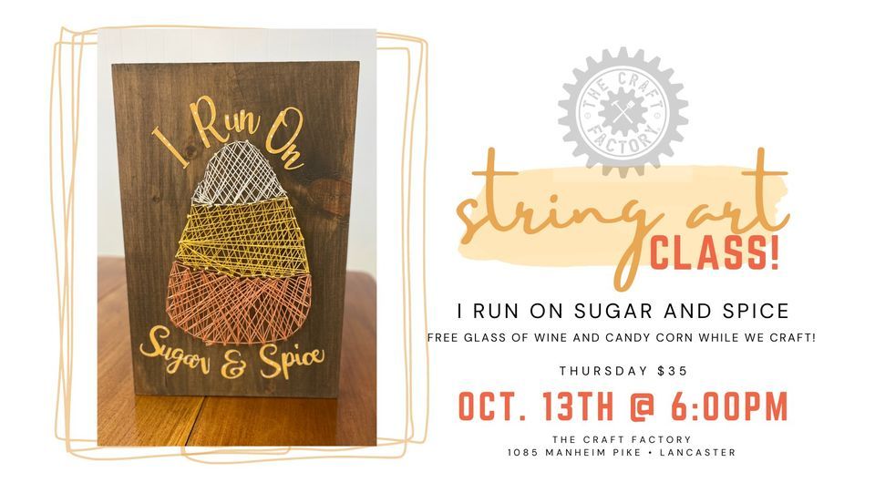 Candy Corn String Art Class at The Craft Factory LLC, Lancaster on 13th ...