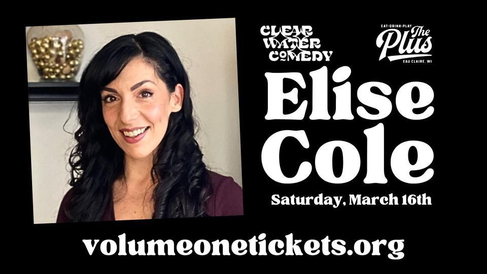 Clear Water Comedy Presents: Elise Cole Live at The Plus! at The Plus ...
