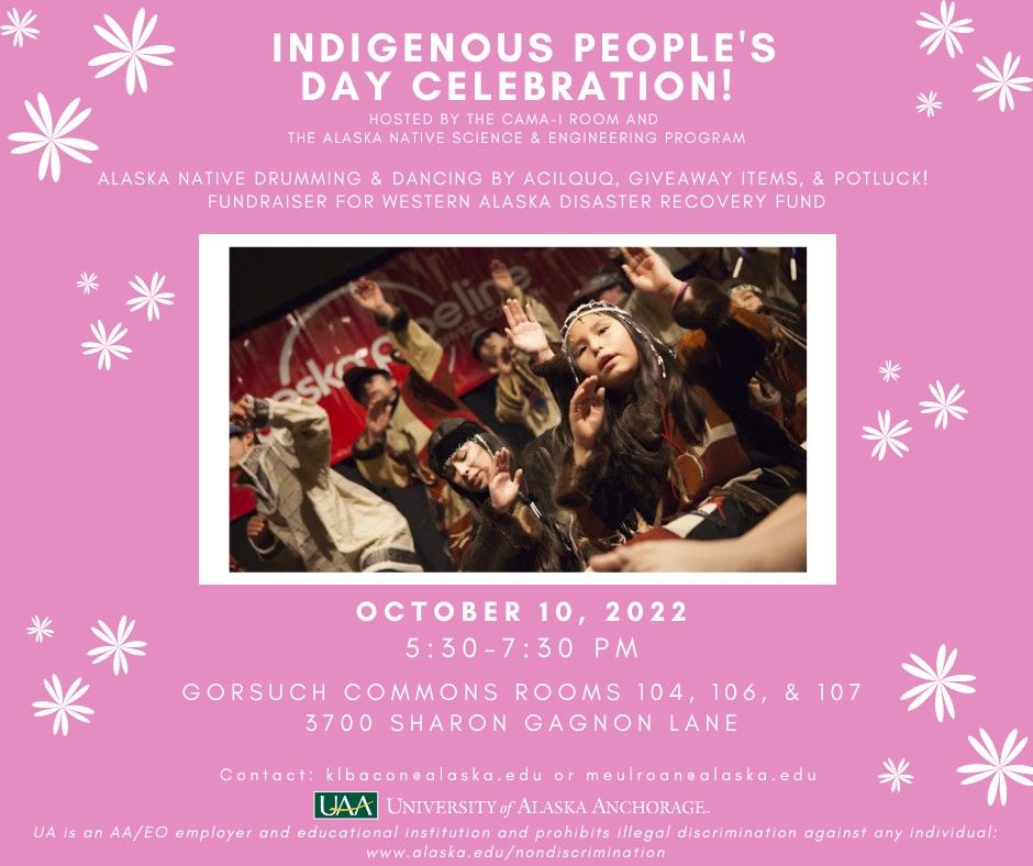 Indigenous Peoples Day Celebration! at 3700 Sharon Gagnon Ln, Anchorage ...