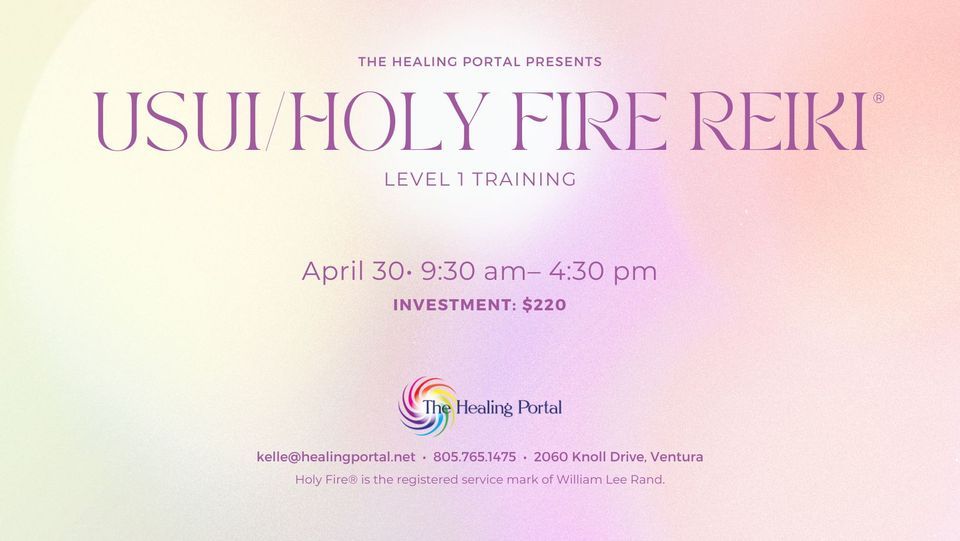 Usui/Holy Fire Reiki, Level 1 | The Healing Portal, Ventura, CA | April ...