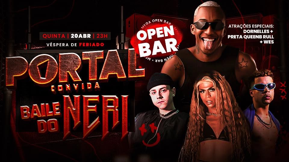PORTAL CONVIDA BAILE DO NERI - QUINTA (VESP. DE FERIADO) | MEGA OPEN BAR $50 REAIS* | Rua do ...