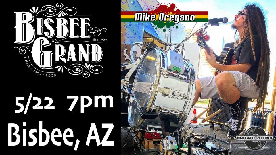 Mike Oregano at Bisbee Grand Hotel at Bisbee Grand Hotel & Bar on 22nd ...