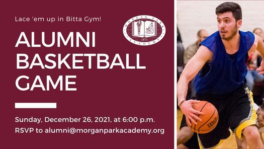 Alumni Basketball Game | Morgan Park Academy, Chicago, IL | December 26 ...