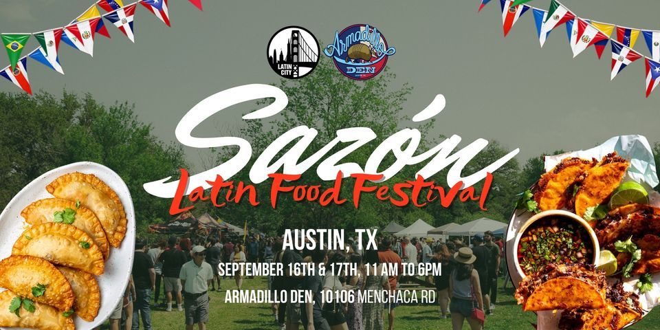 Sazon Latin Food Festival - Austin | Armadillo Den, Austin, TX ...