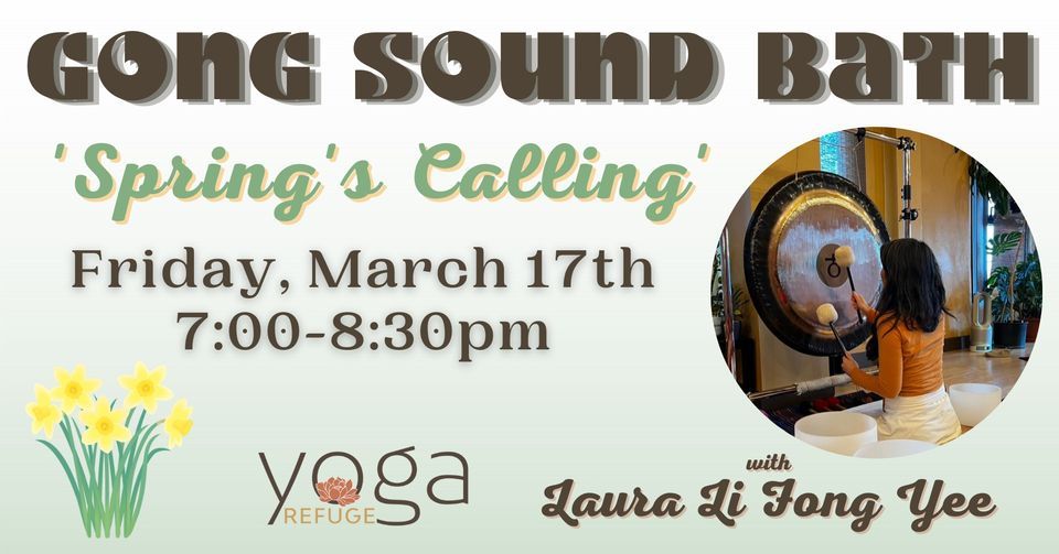 Gong Sound Bath: Springs Calling with Laura Li Fong Yee | Yoga Refuge PDX, Portland, OR | March ...