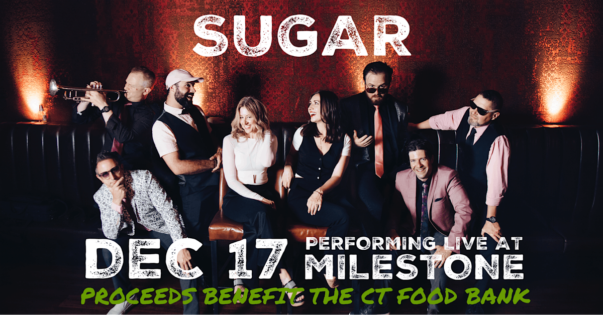 Sugar Live at Milestone: A Night for the Connecticut Food Bank at ...