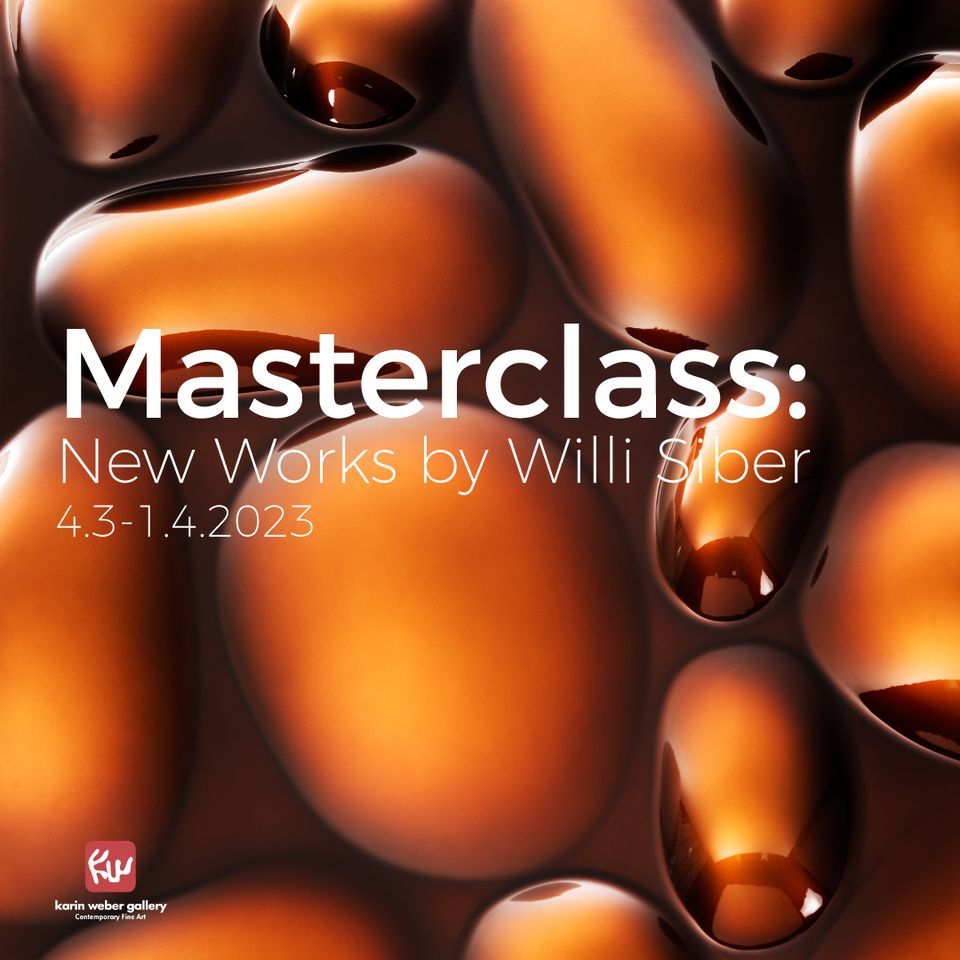 MASTERCLASS: NEW WORKS BY WILLI SIBER | Karin Weber Gallery, Hong Kong, HK | March 31, 2023