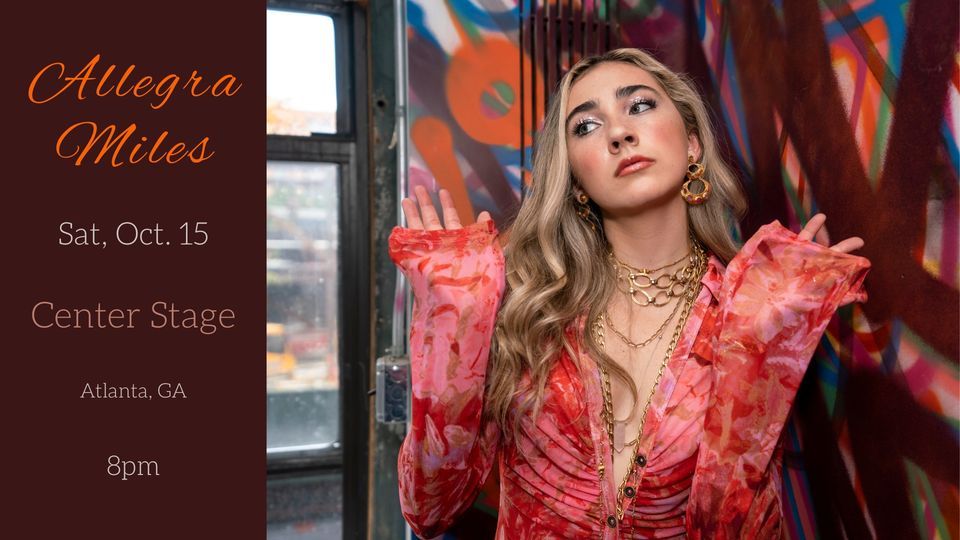 Allegra Miles at Center Stage, Atlanta, GA at Center Stage - The Loft ...
