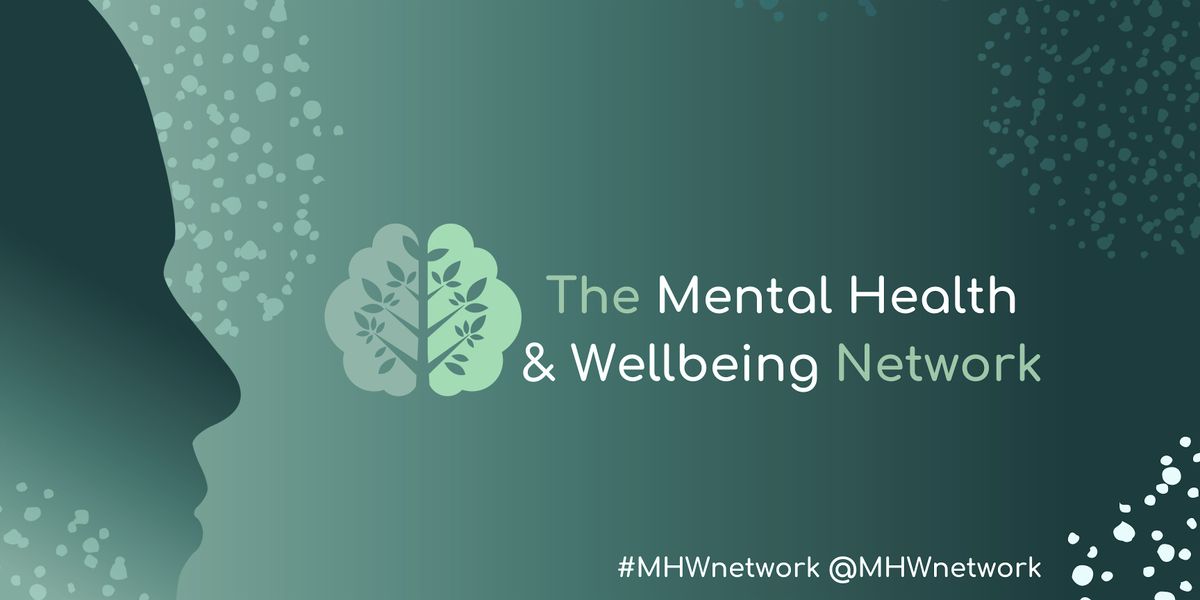 The Mental Health & Wellbeing Network - In Person Event at voco St ...