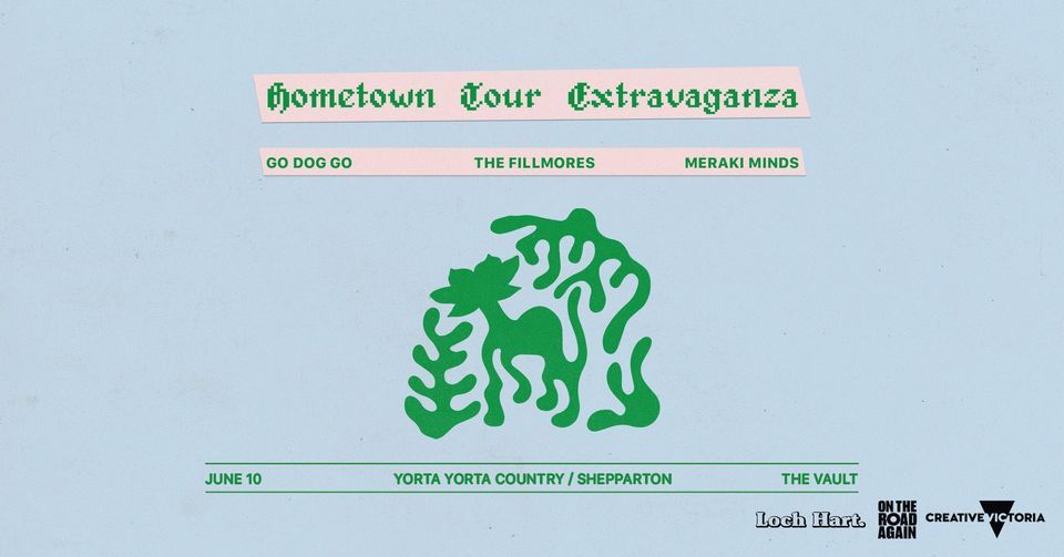 GO DOG GO + THE FILLMORES + MERAKI MINDS // SHEPPARTON at The Vault ...