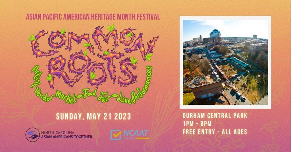 Common Roots: Asian Pacific American Heritage Month Celebration ...