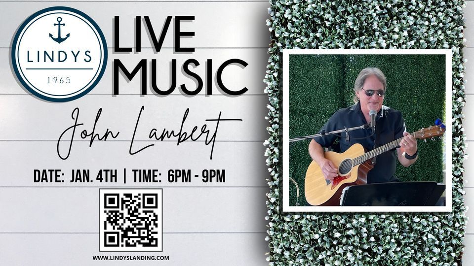 John Lambert Live at Lindys THIS THURSDAY at Lindy's Landing, Wauconda on 4th January, 2024