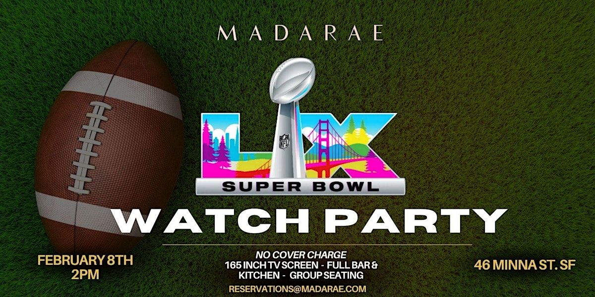 FREE SUPER BOWL LX WATCH PARTY & AFTER-PARTY at MADARAE at Madarae, San ...