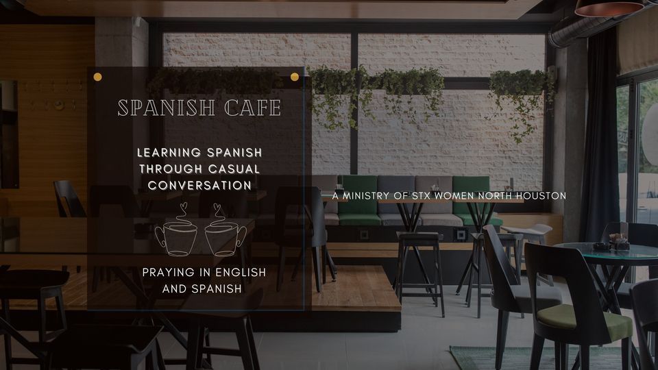 Spanish Cafe 2.0: Learning to pray in English and Spanish | Conroe ...