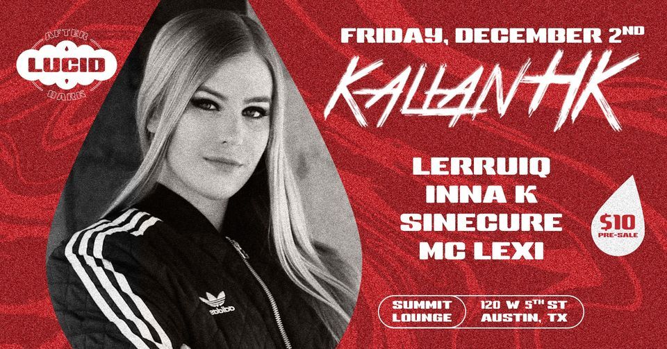 Lucid Presents: Kallan HK | Summit Lounge, Austin, TX | December 2, 2022