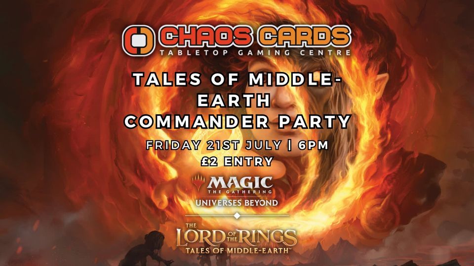 The Lord of the Rings: Tales of Middle-earth Commander Party at Chaos ...