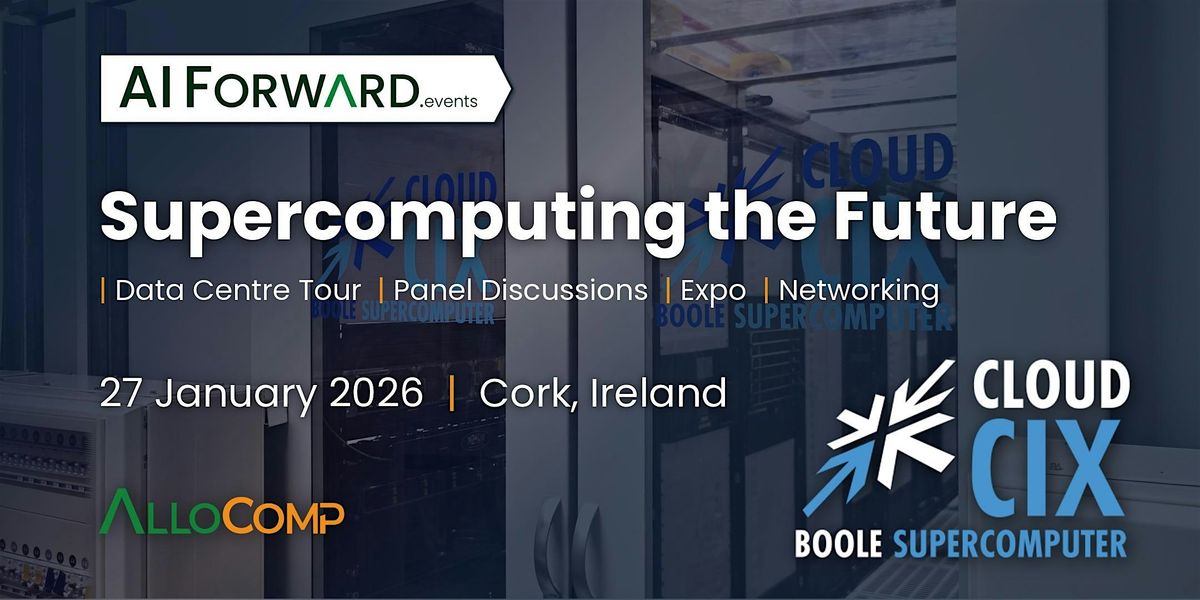 AI FORWARD >Supercomputing the Future at Cork Internet eXchange ...