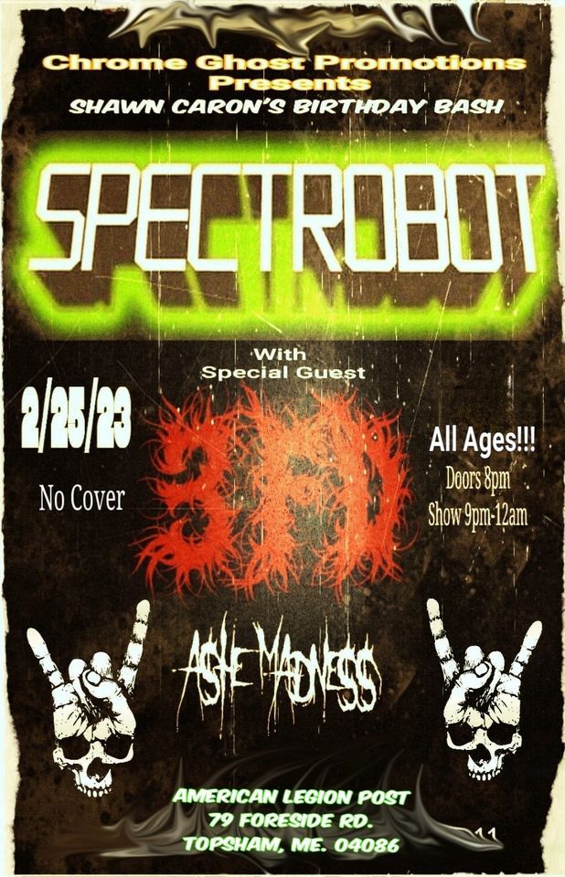 Spectrobot featuring 3FD and Ashe Madness | American Legion Post 202 ...