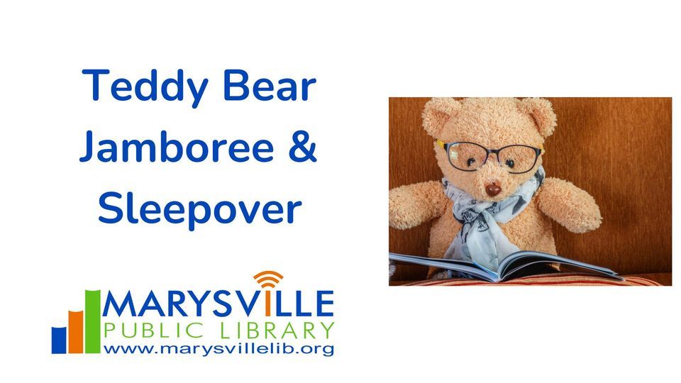 Teddy Bear Jamboree & Sleepover at Marysville Public Library on 17th ...